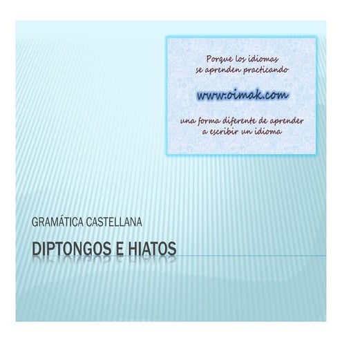 Gramatica castellana diptongos e hiatos | PPT