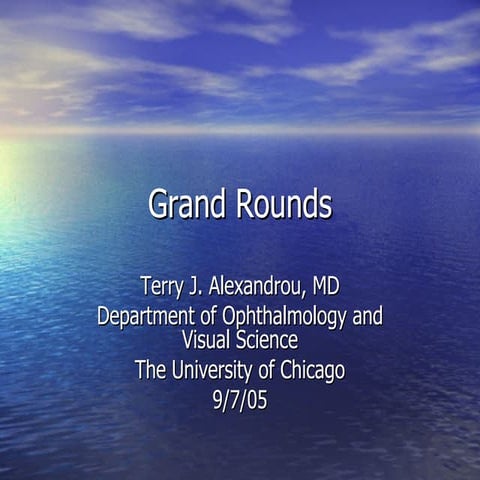 Grand Rounds from the University of Chicago Department of Ophthalmology ...