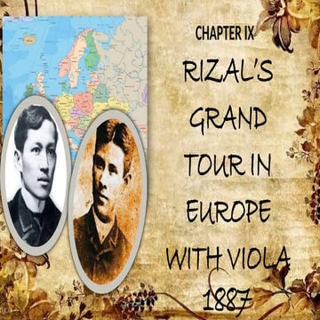 Chapter 9: Rizal's Grand Tour In Europe Tour In Europe With Viola | PPTX