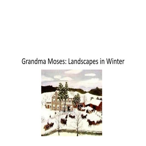 Grandma moses | PPTX