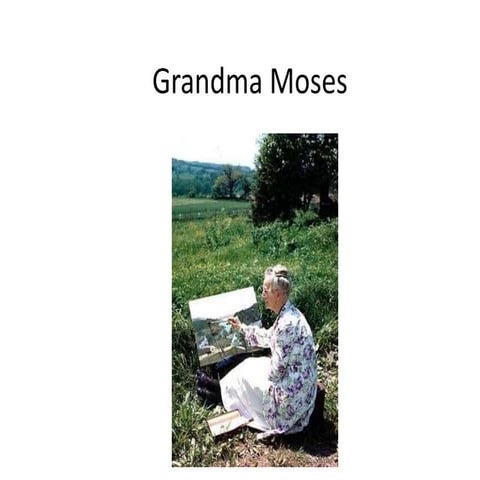 Grandmamoses | PPT