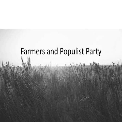 Grange & populist | PPTX | Agriculture | Industries