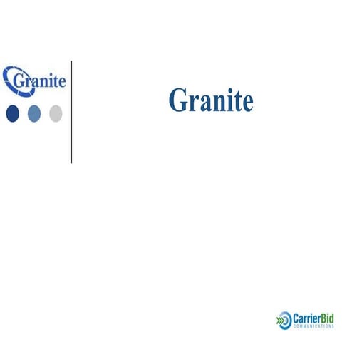 Granite through CarrierBid | PPT