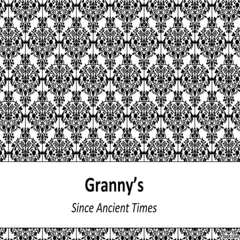 Granny's | PPTX
