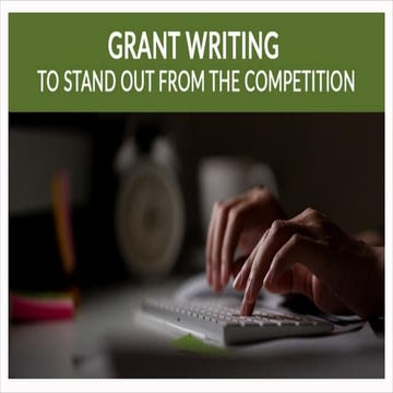 Grant Writing to Stand Out from the Competition | PPT