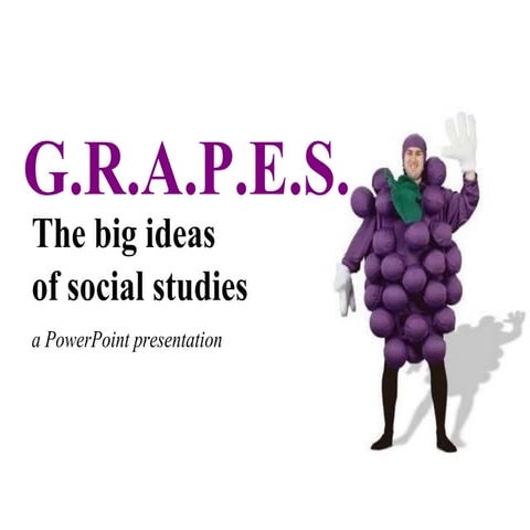 GRAPES: The Big Ideas of Social Studies | PPT