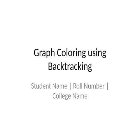Graph coloring using backtracking | PPTX
