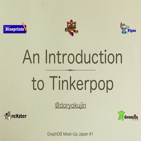 An Introduction To Tinkerpop Ppt