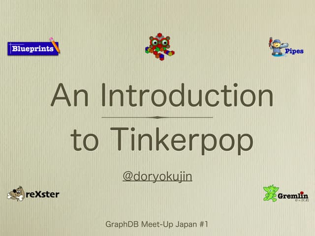 An Introduction To Tinkerpop Ppt