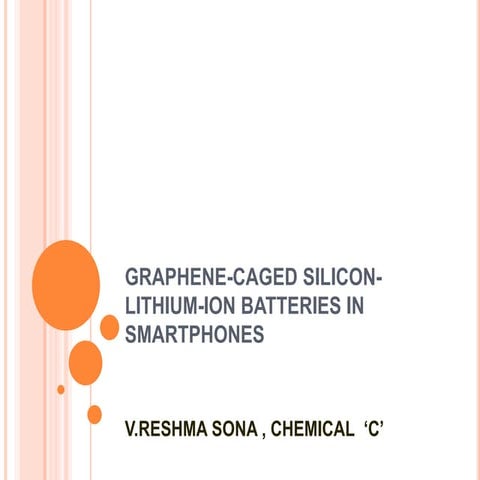 Graphene caged silicon-lithium-ion batteries in smartphones | PPT