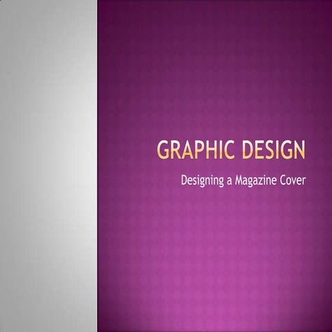 Graphic Design - Magazine Cover | PPT
