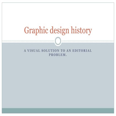 Graphic Design History - A History of Graphic Design | PPTX