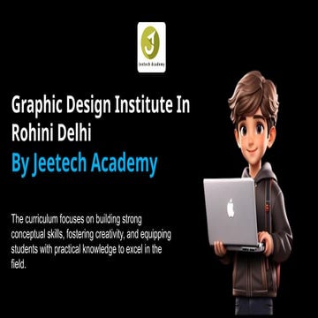 Graphic Design Institute In Rohini Delhi By Jeetech Academy.pptx