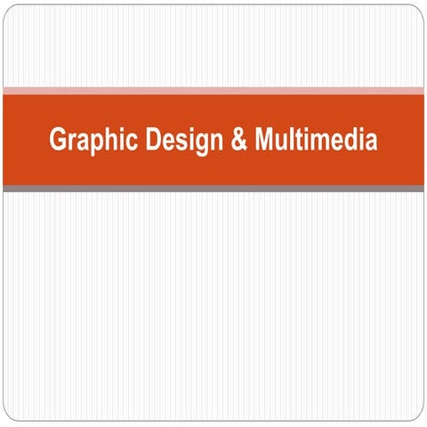 Graphic Design & Multimedia | PPT