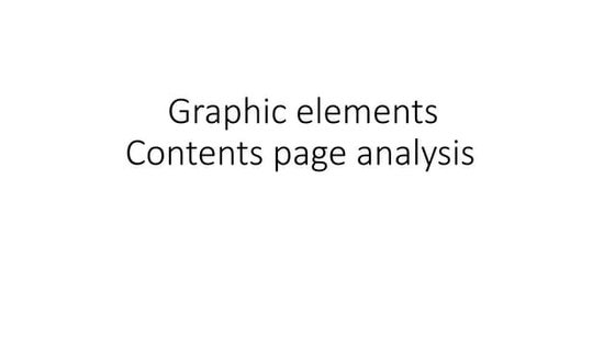 Graphic elements real life magazine contents page analysis | PPT