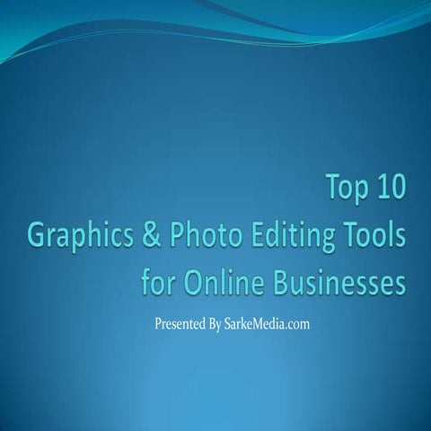 Photo and Graphic editing tools for bloggers | PPT
