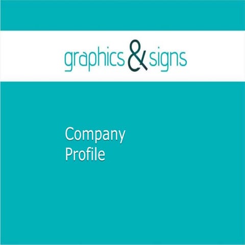 Graphics and signs company profile | PPTX