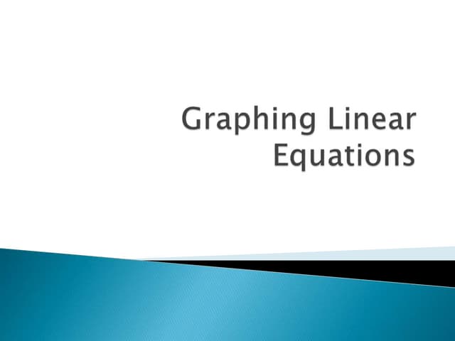 Graphing linear equations | PPTX