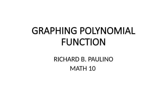 Graphing polynomial functions (Grade 10) | PPTX | Computing | Technology & Computing