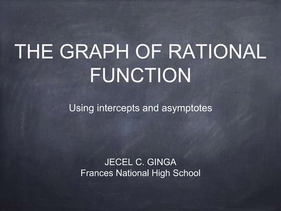 COT 1 - GENMATH - INTERCEPTS ZEROES AND ASYMPTOTES.pptx | Physics | Science