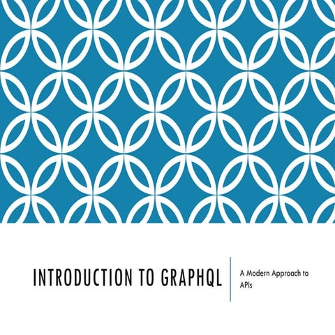 Introduction to GraphQL (A modern Approach) | PPTX