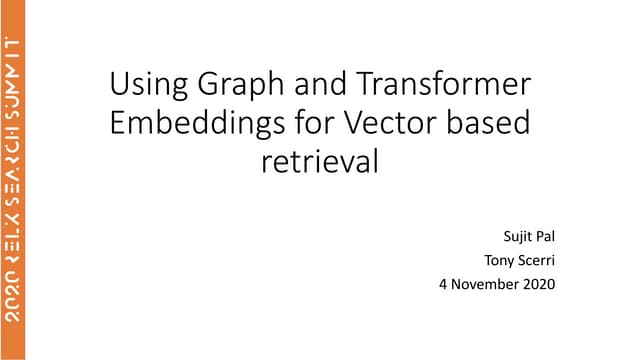 Using Graph And Transformer Embeddings For Vector Based Retrieval Ppt
