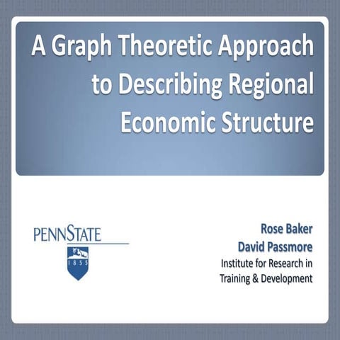 Graph Theoretic Approach to Describing Regional Economic Structure | PPTX