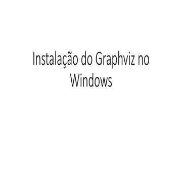 Tutorial De Instalação Do Graphviz No Windows 10 Pptx 0794