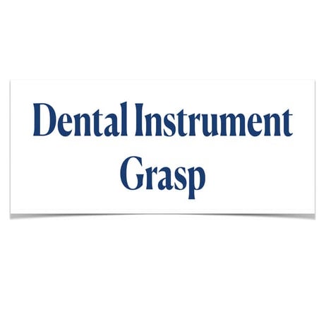 dental instrument Grasp | PDF