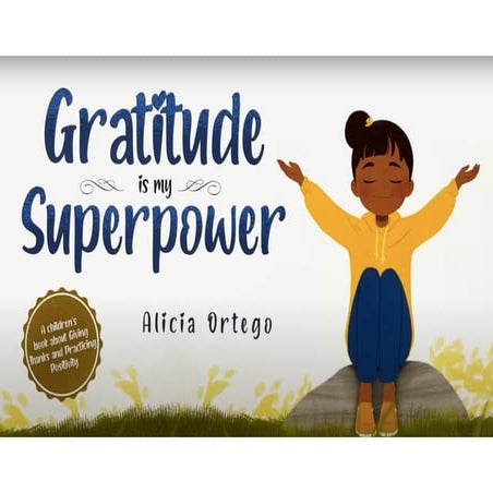 Gratitude is my Superpower by Alicia Ortego b.pptx