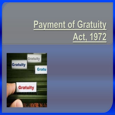 payment of gratuity act and its provisions | PPTX