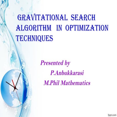 Gravitational Search Algorithm In Optimization Techniques Ppt