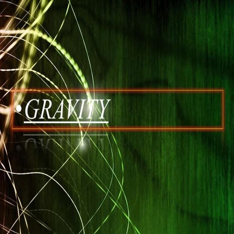Gravity for Elementary and Middle students (Teach) | PPTX