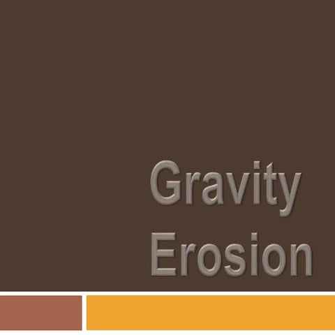 Gravity erosion | PPTX