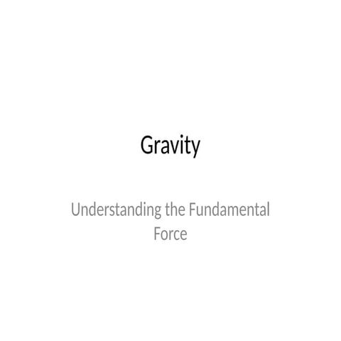 Gravity_Presentation.pptx_class 11_Theory and concept | PPTX