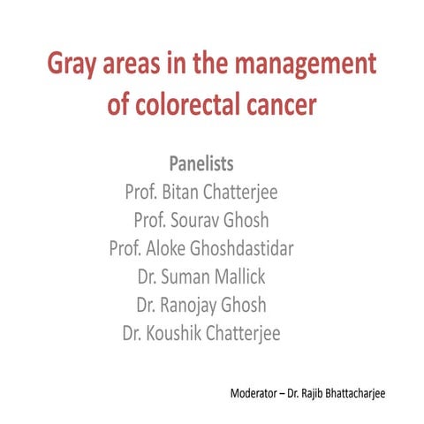 Gray areas in the management of colorectal cancer | PPTX