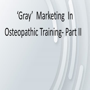 Gray Marketing in Osteopathic Training | PDF