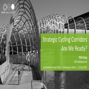 Strategic Cycling Corridors - Are we ready? (ARSC 2017) | PDF