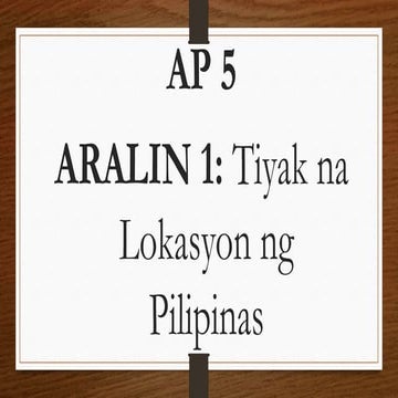 grd-5-AP-tiyak-na-lokasyon-ng-pilipinas.pptx