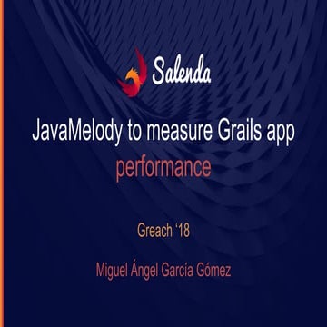 Greach 18: JavaMelody to measure Grails app performance | PPTX