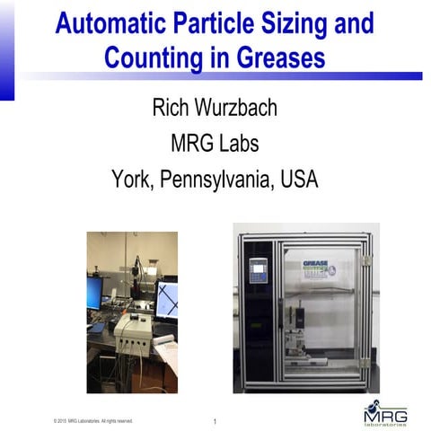 Automatic Particle Counting in Greases: STLE2015 Presentation by Rich ...
