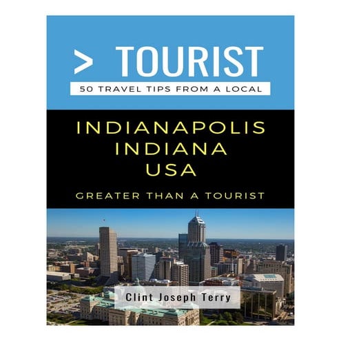 Greater than a tourist indianapolis indiana usa | PDF