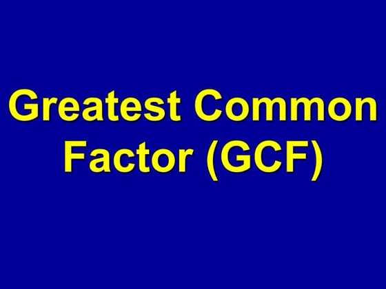 Greatest Common Factor | PPTX