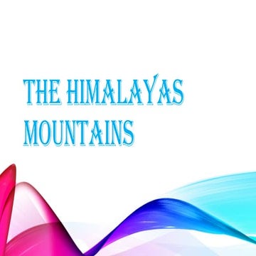 The great himalalyas and its nature in world | PPTX
