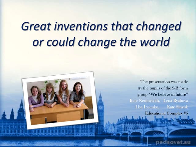 Inventions that changed the world | PPT
