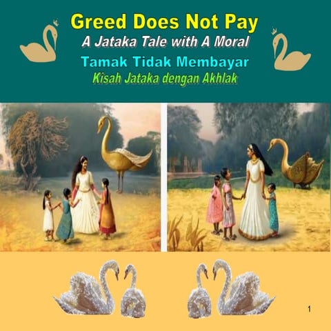 Greed Does Not Pay - A Jataka Tale with A Moral (English & Malay).pptx