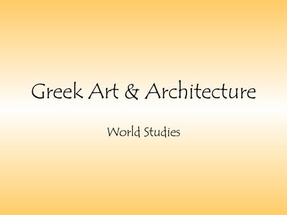Greek art | PPTX | Arts and Crafts | Hobbies & Interests