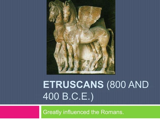 The etruscans and the roman empire | PPTX