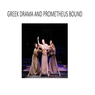 Greek drama and Prometheus Bound (Updated) | PPTX