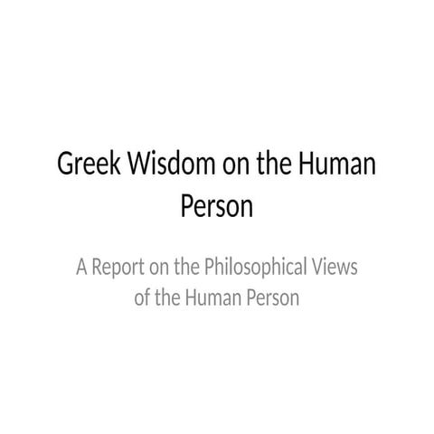 Greek_Wisdom_Human_Person.pptx philosophy | PPTX